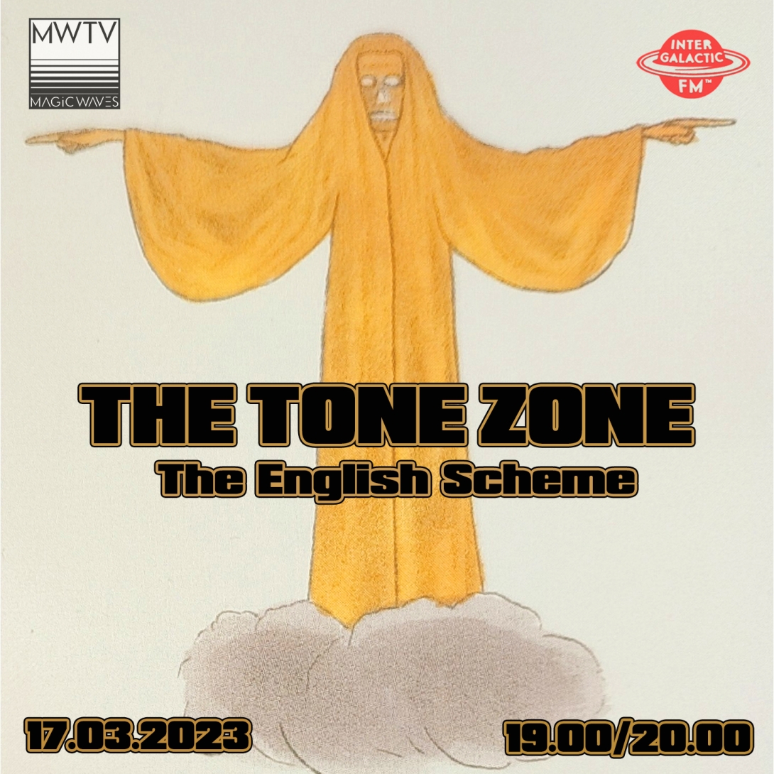 The Tone Zone - The English Scheme | Intergalactic FM™